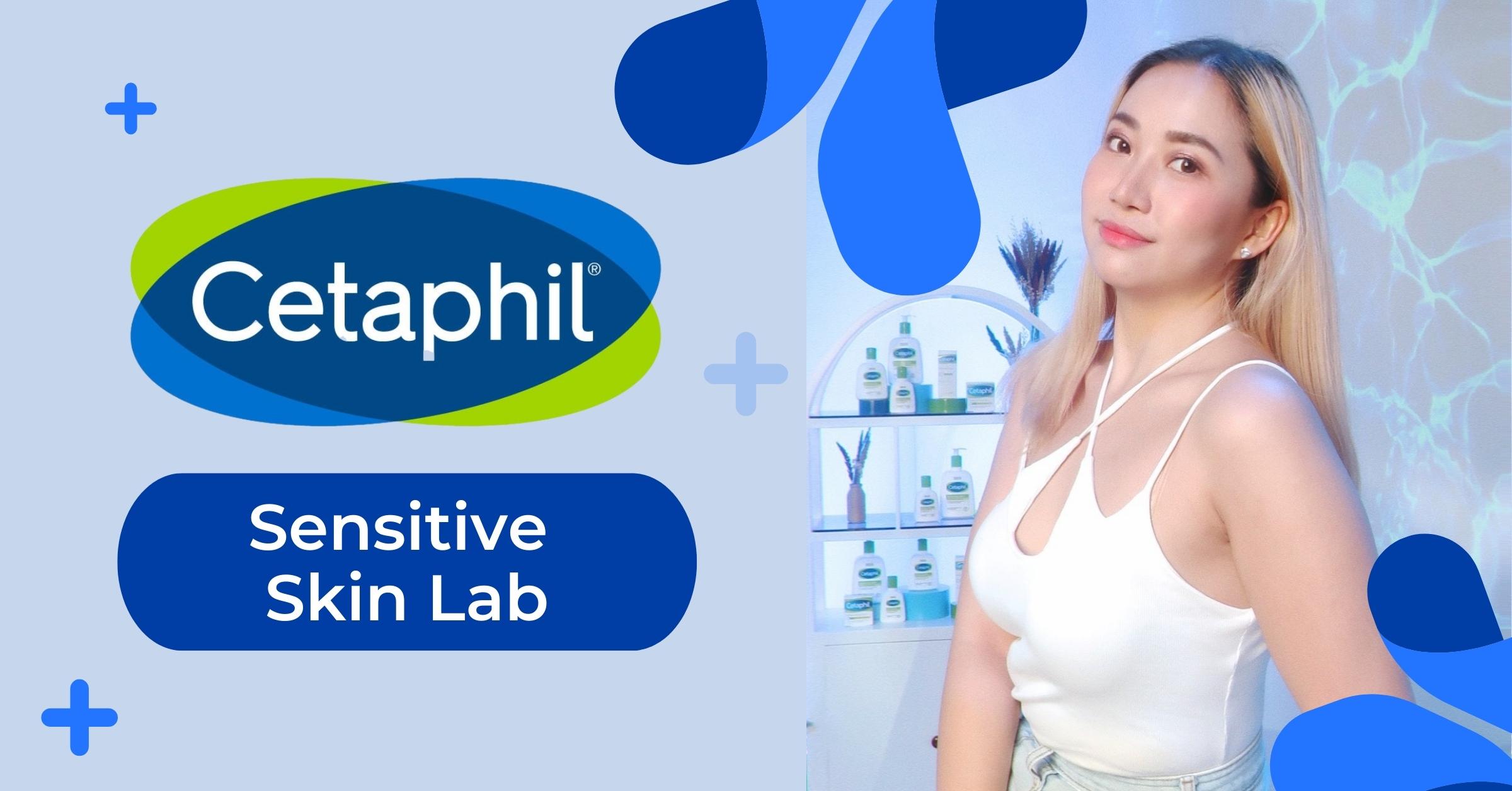 Cetaphil Sensitive Skin Lab (August 31, 2022) - Doll Up Mari